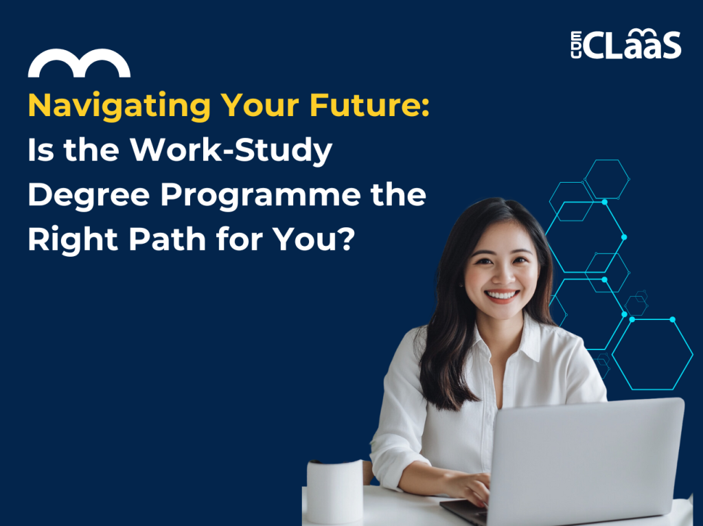 Navigating Your Future: Is the Work-Study Degree Programme the Right Path for You? - Digital ...